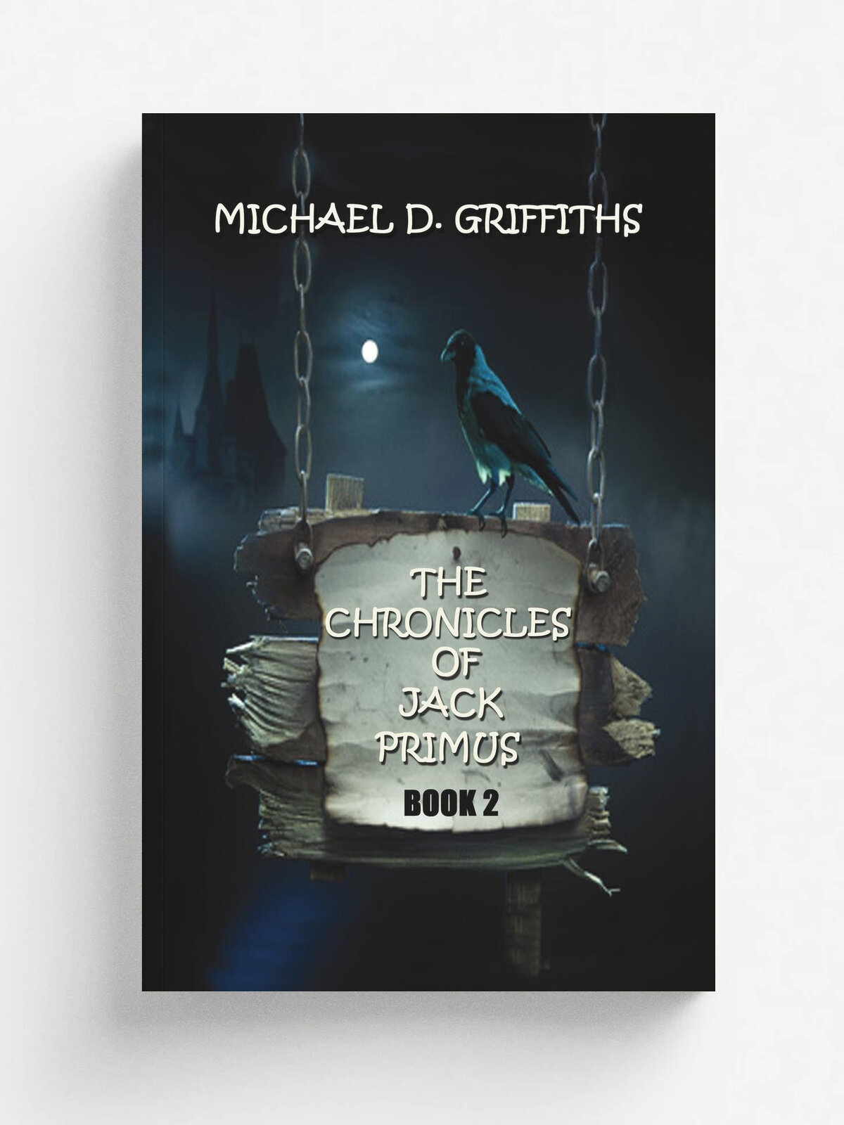 The Chronicles of Jack Primus. Book 2