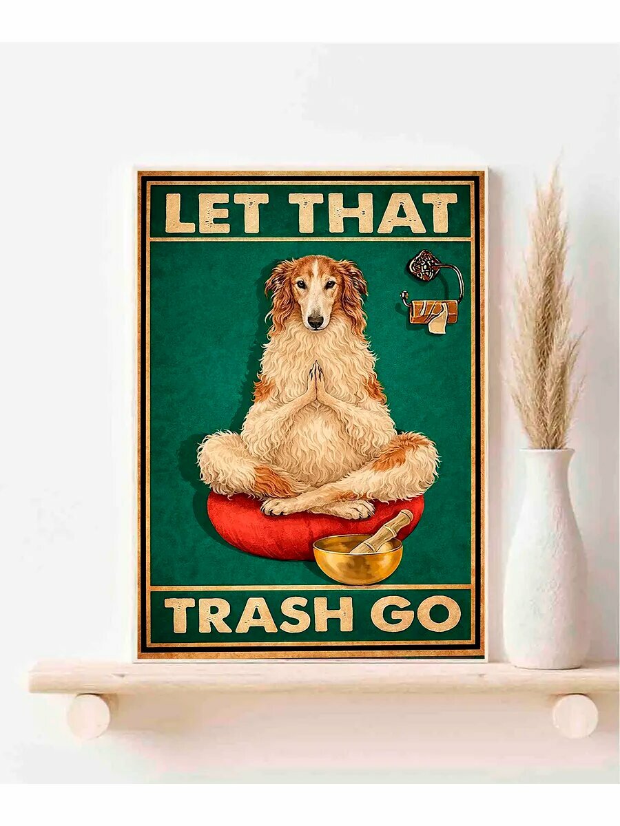 Русская псовая борзая, Let That Trash Go, Плакат 30x42см
