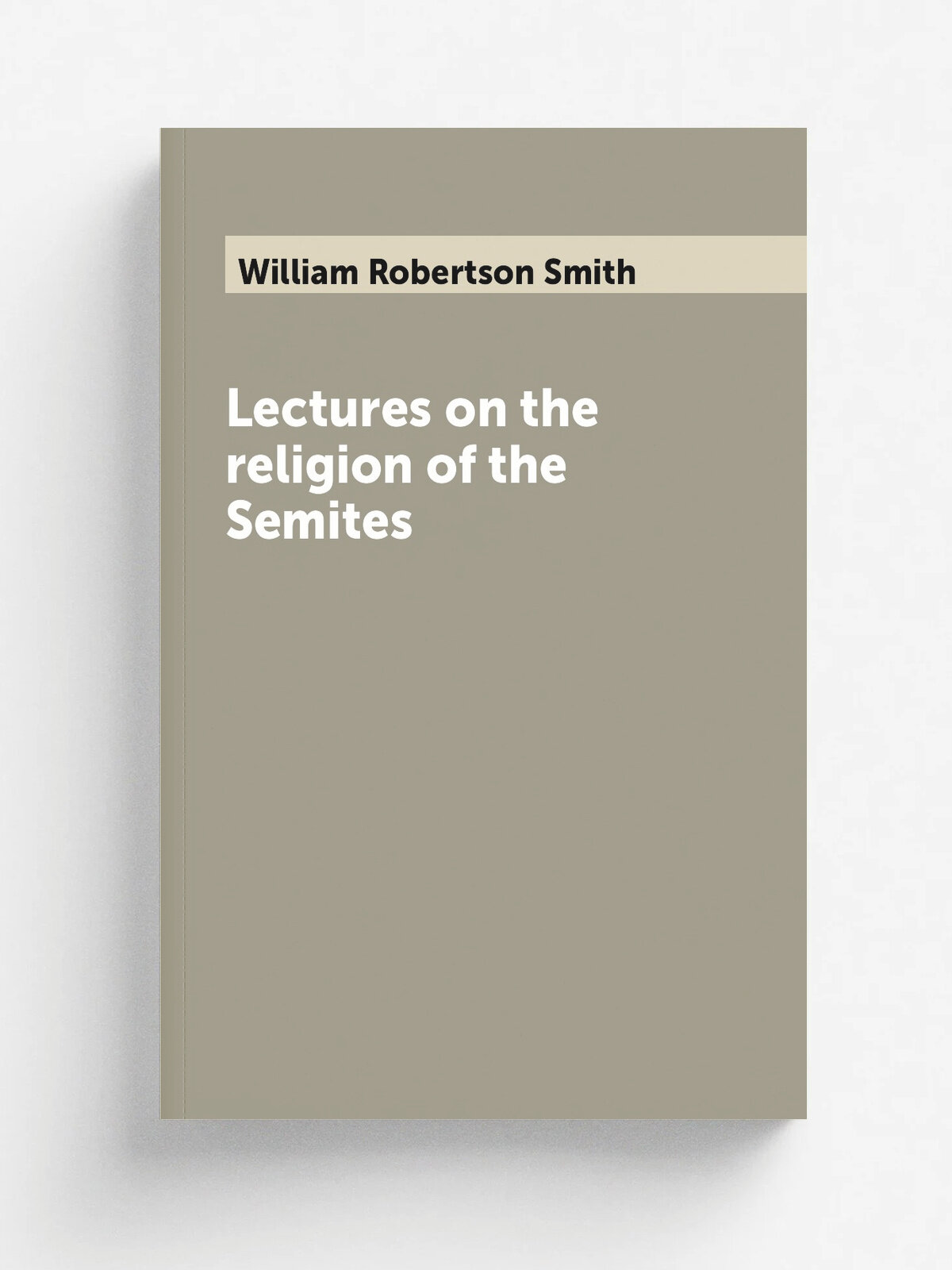 Lectures on the religion of the Semites | William Robertson Smith | 1894 | London: Black | Репринт