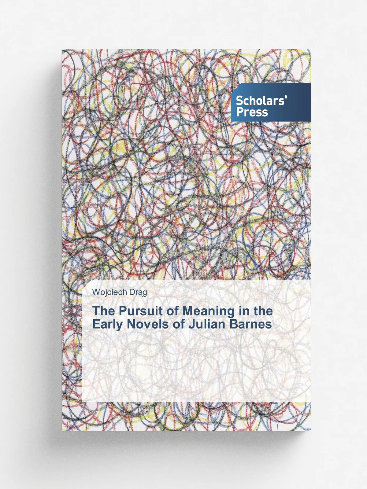 The Pursuit of Meaning in the Early Novels of Julian Barnes