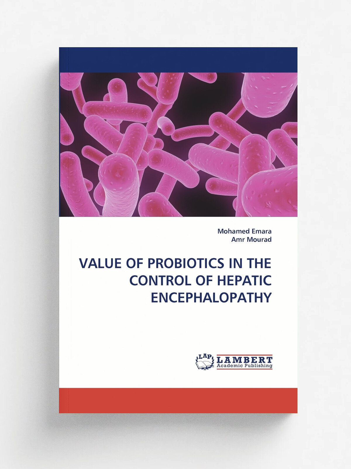 Value Of Probiotics In The Control Of Hepatic Encephalopathy | Mohamed Emara | KS OmniScriptum Publishing, 2010 | Английский язык