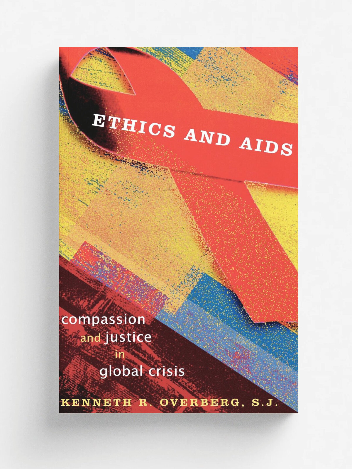 Ethics and AIDS. Compassion and Justice in Global Crisis