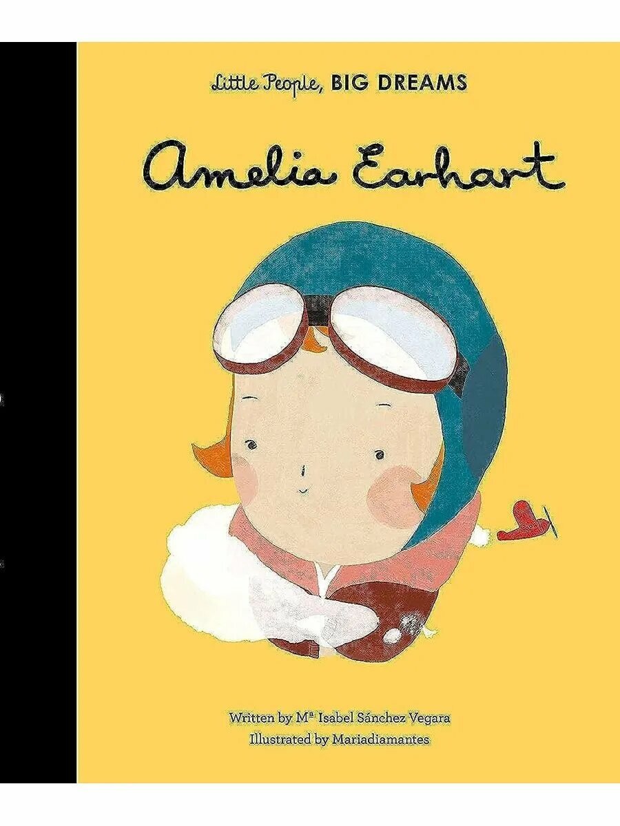 Книга Amelia Earhart (Little People, Big Dreams)