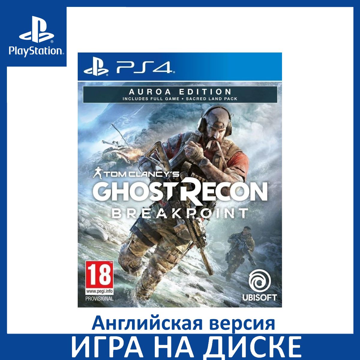 Игра Tom Clancys Ghost Recon Breakpoint Auroa Edition PS4 Диск на PlayStation 4 Английская версия
