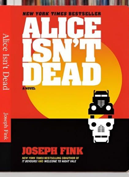 Книга Alice Isn't Dead, Joseph Fink, английский язык, триллер, фэнтези, Welcome to Night Vale