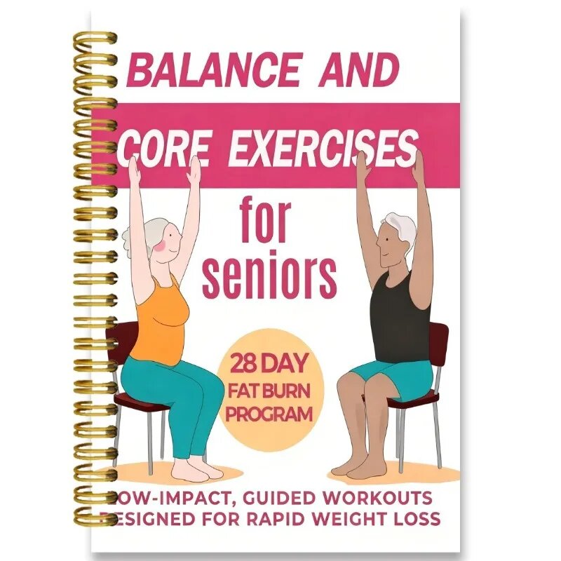 Balance and Core Exercises for Seniors, 28 Day Fat Burn Program