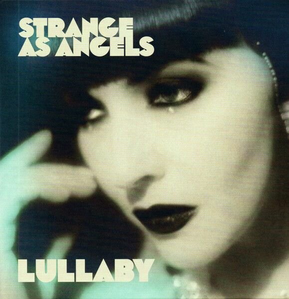 Strange As Angels - Lullaby - 7' - The Cure Tribute Project by Chrysta Bell - новая виниловая пластинка