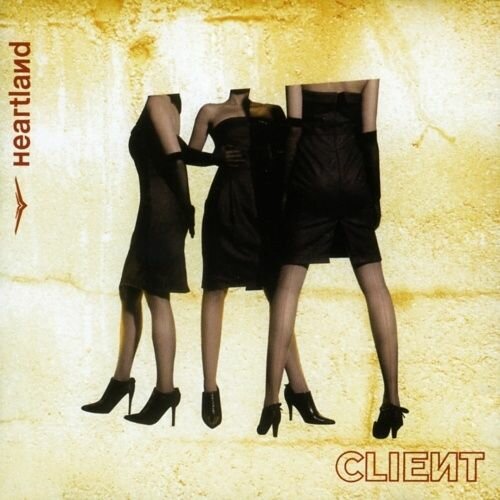 Client - Heartland. 2007 (запись на СD-R)