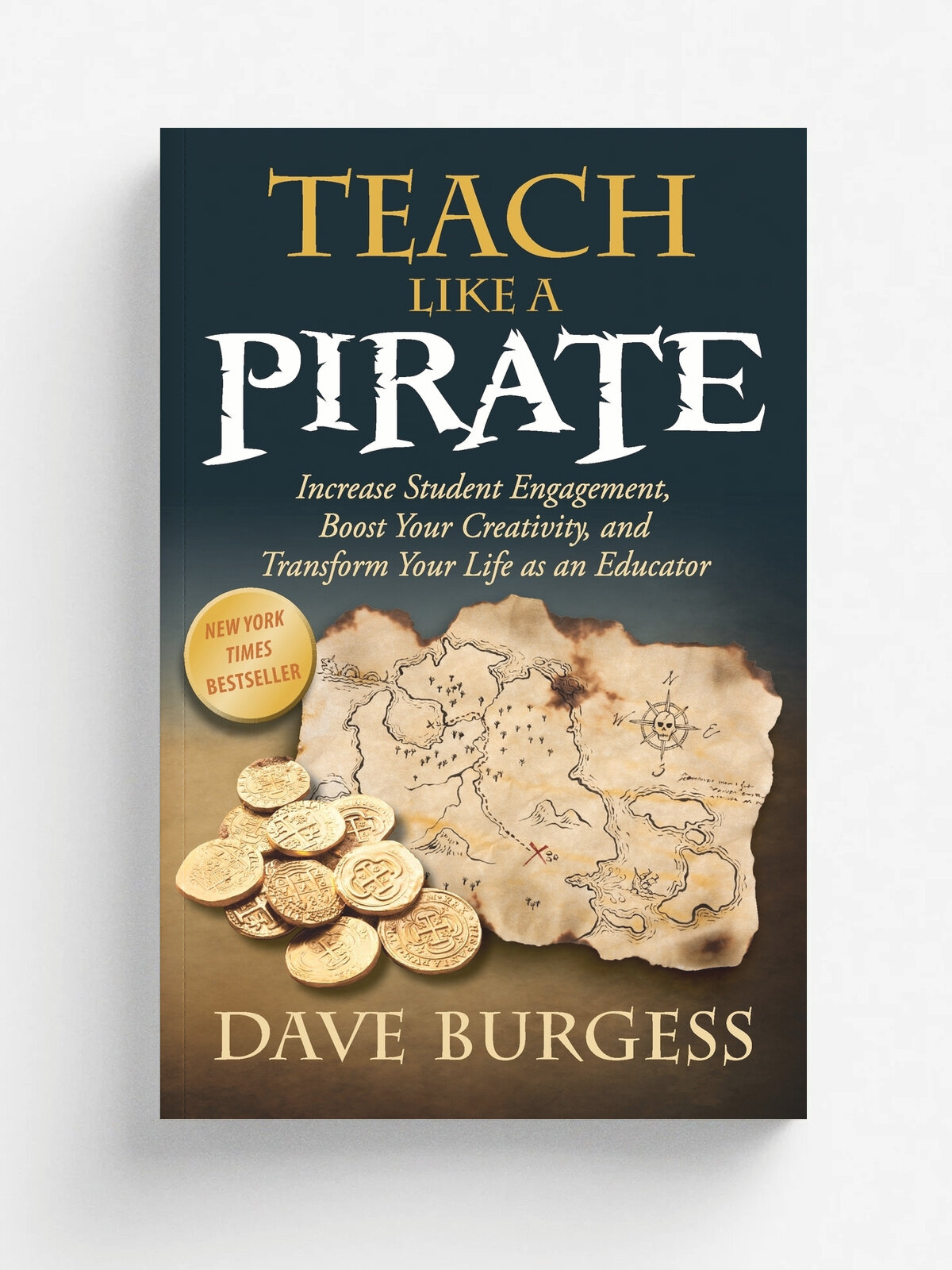 Teach Like a Pirate. Increase Student Engagement, Boost Your Creativity, and Transform Your Life as an Educator