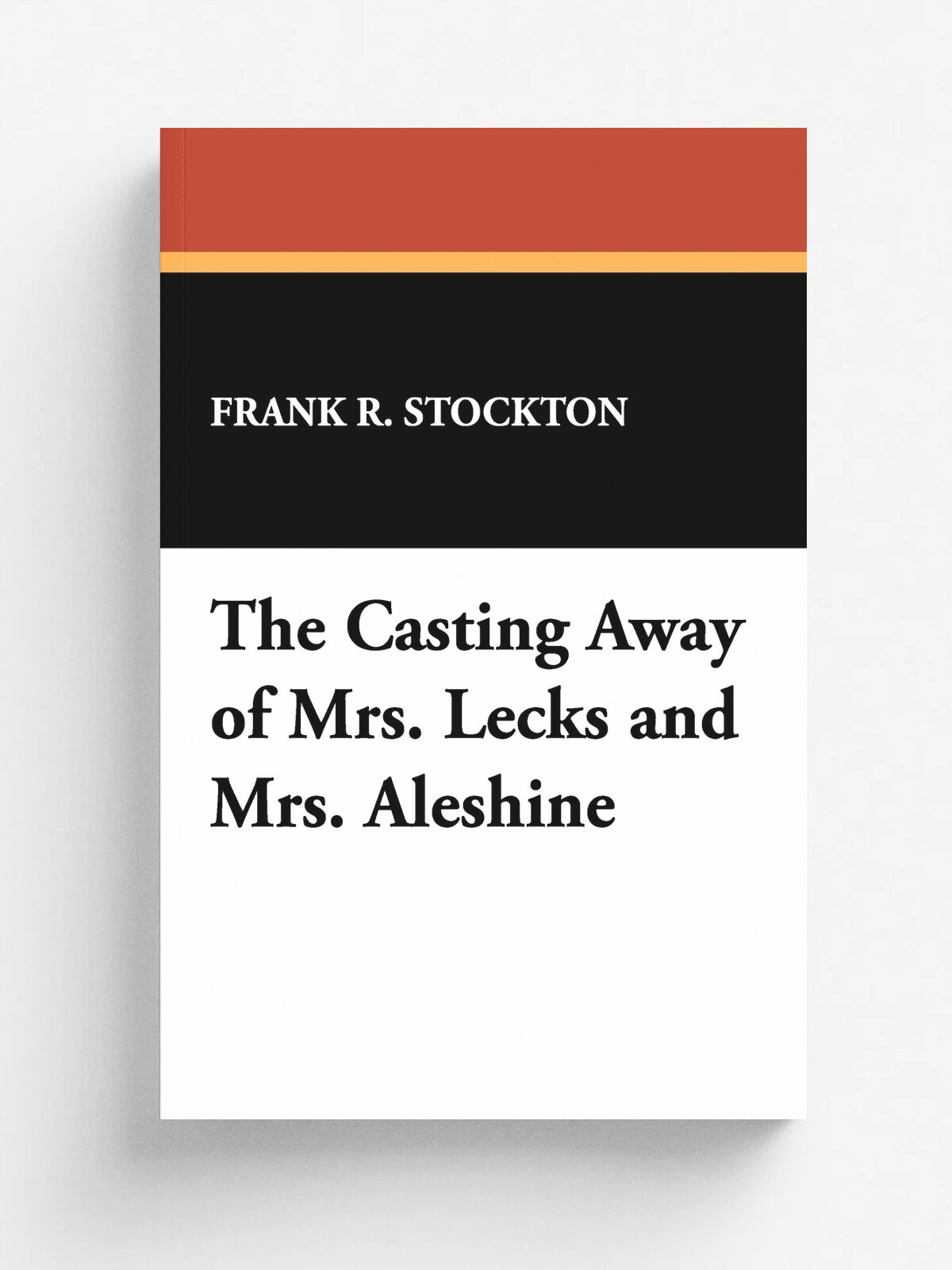 The Casting Away of Mrs. Lecks and Mrs. Aleshine