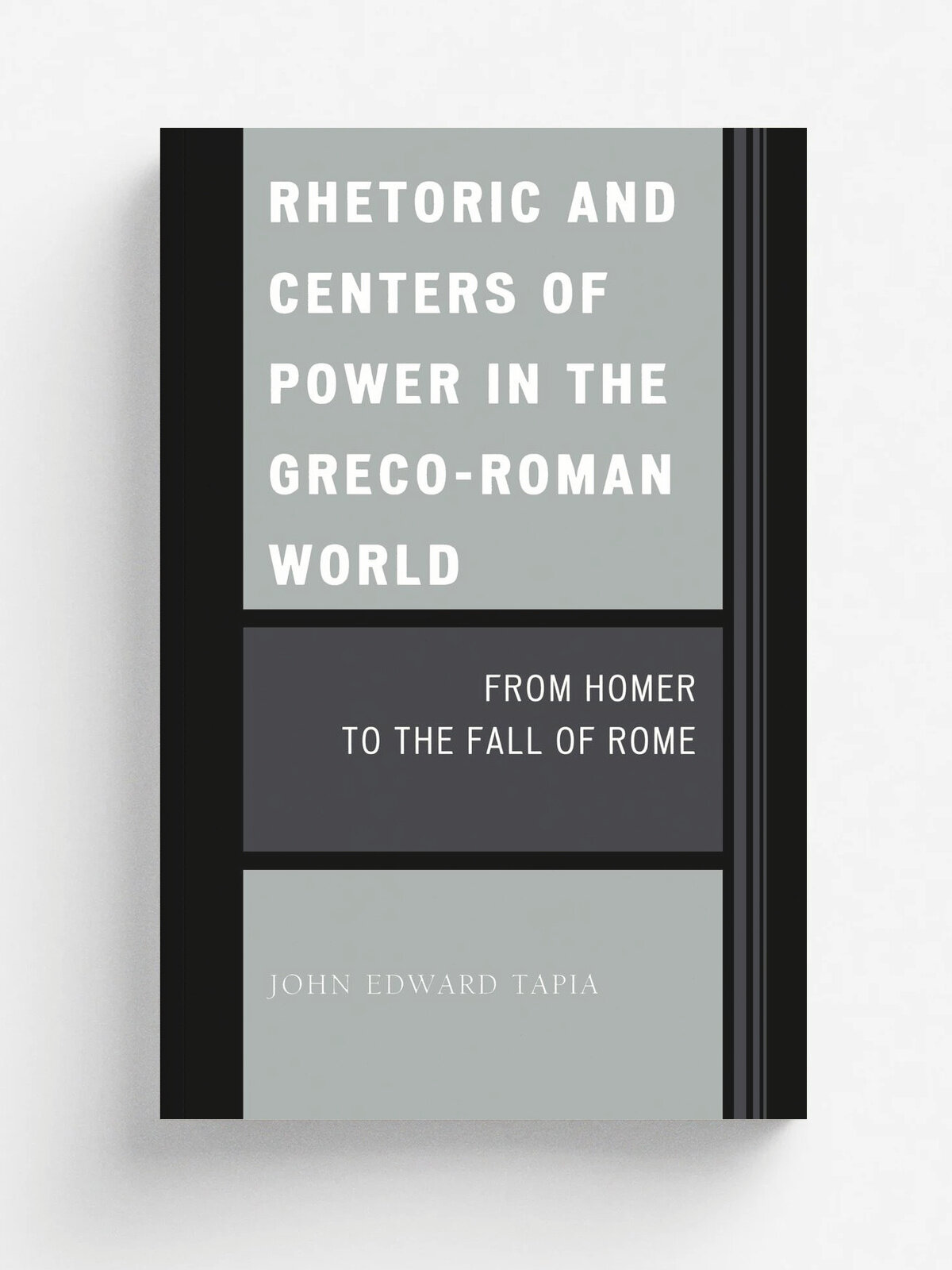 Rhetoric and Centers of Power in the Greco-Roman World. From Homer to the Fall of Rome