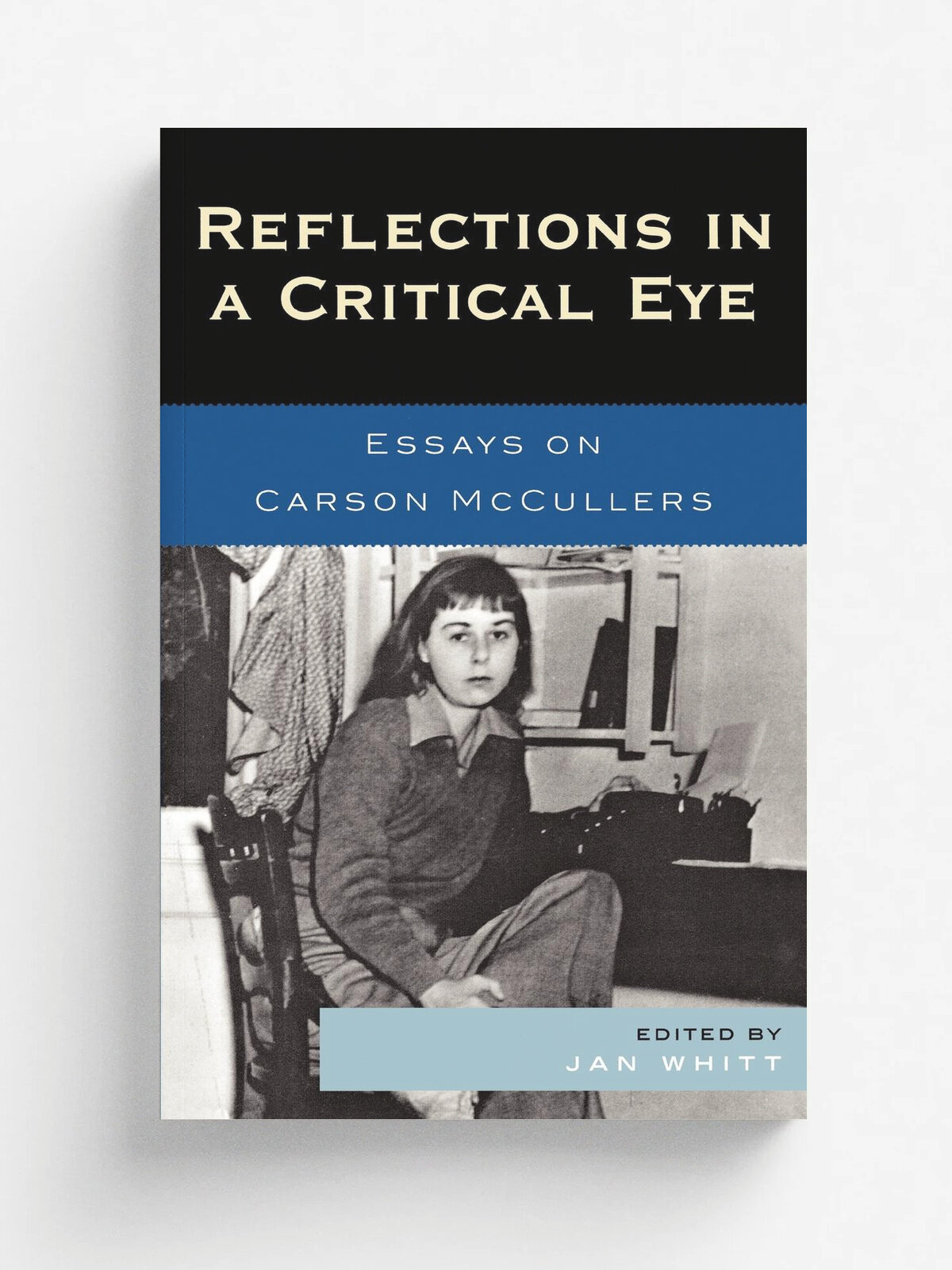 Reflections in a Critical Eye. Essays on Carson McCullers