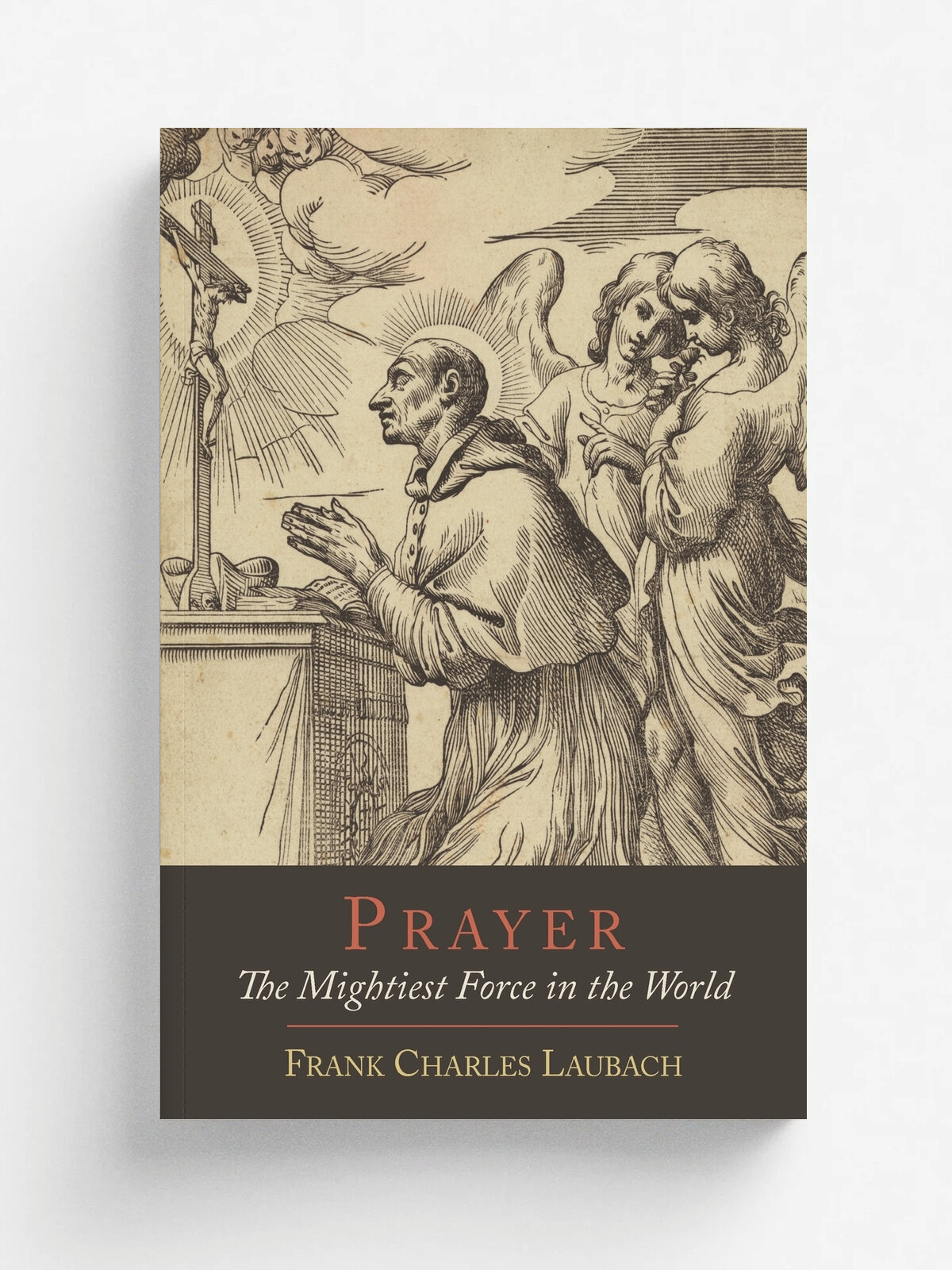 Prayer. The Mightiest Force in the World