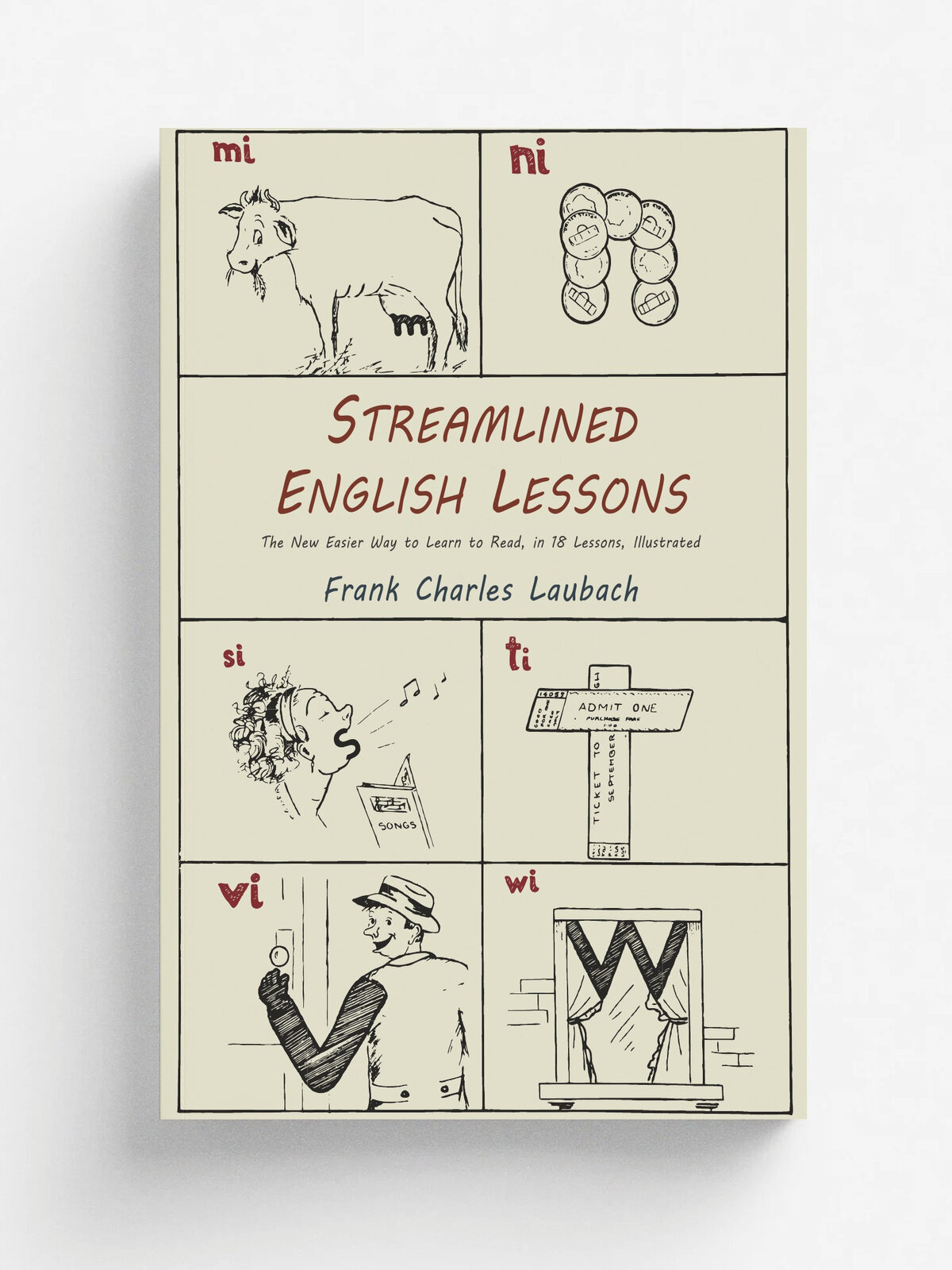 Streamlined English Lessons. The New Easier Way to Learn to Read; In 18 Lessons, Illustrated