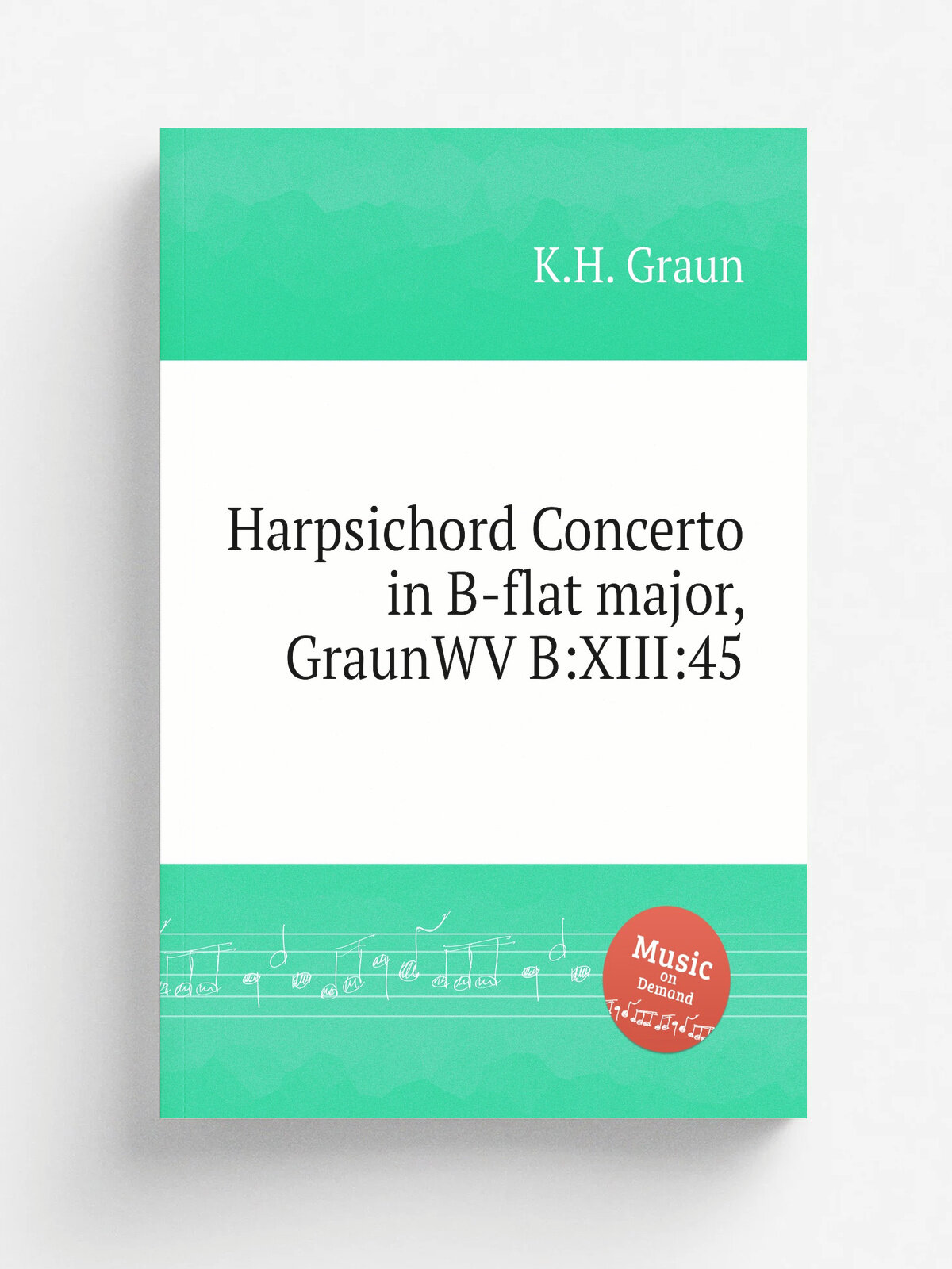 Harpsichord Concerto in B-flat major, GraunWV B: Xiii:45 | K.H. Graun | Репринт