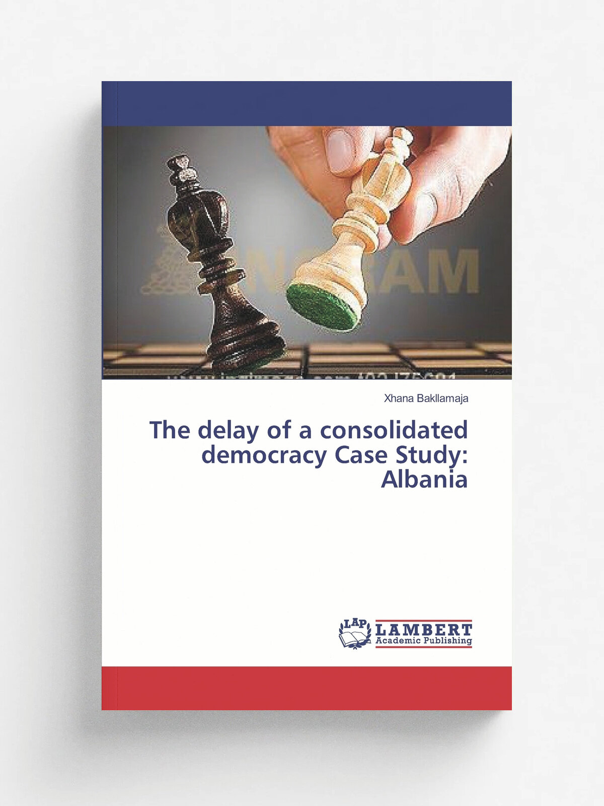 The delay of a consolidated democracy Case Study. Albania