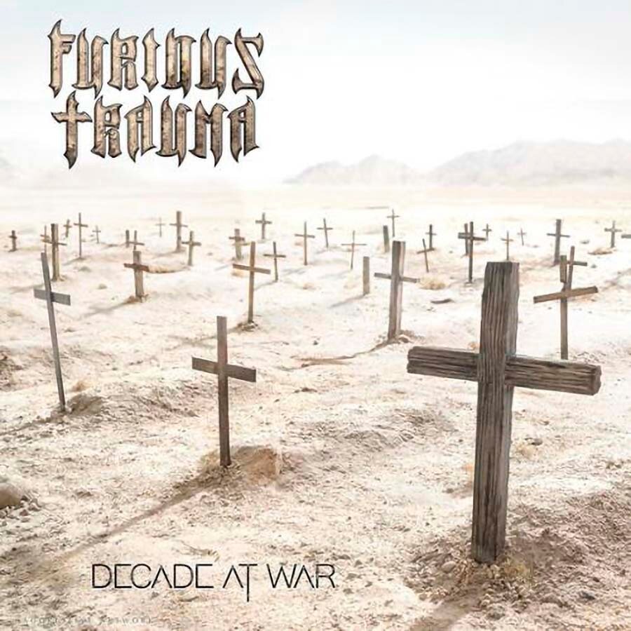 Компакт-диск Furious Trauma — Decade At War (RU)(CD)