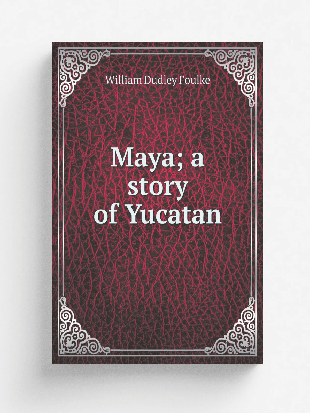 Maya; a story of Yucatan