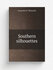Southern silhouettes | Jeannette H. Walworth | Репринт
