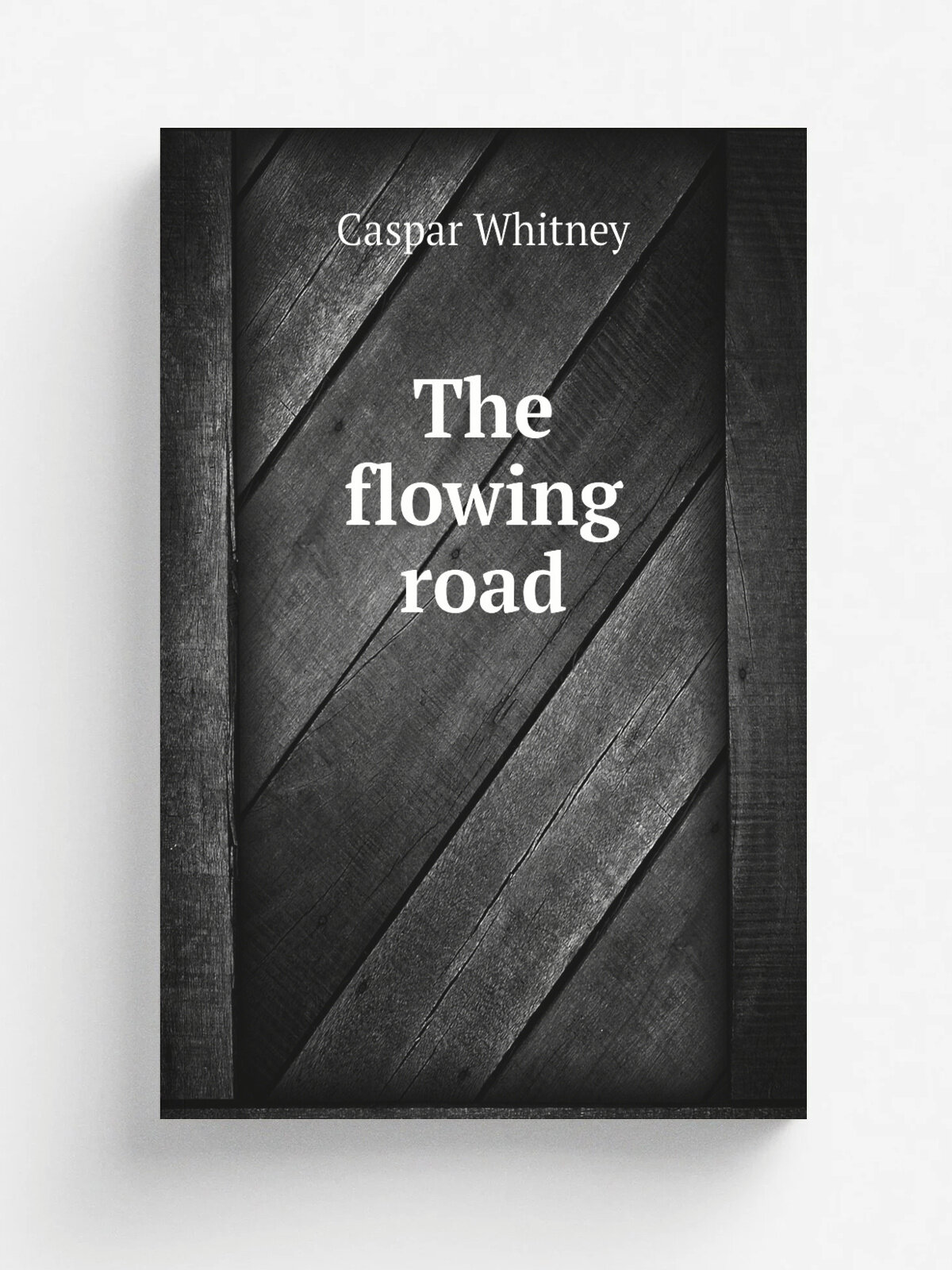 The flowing road | Caspar Whitney | 1912 | London : W. Heinemann | Репринт