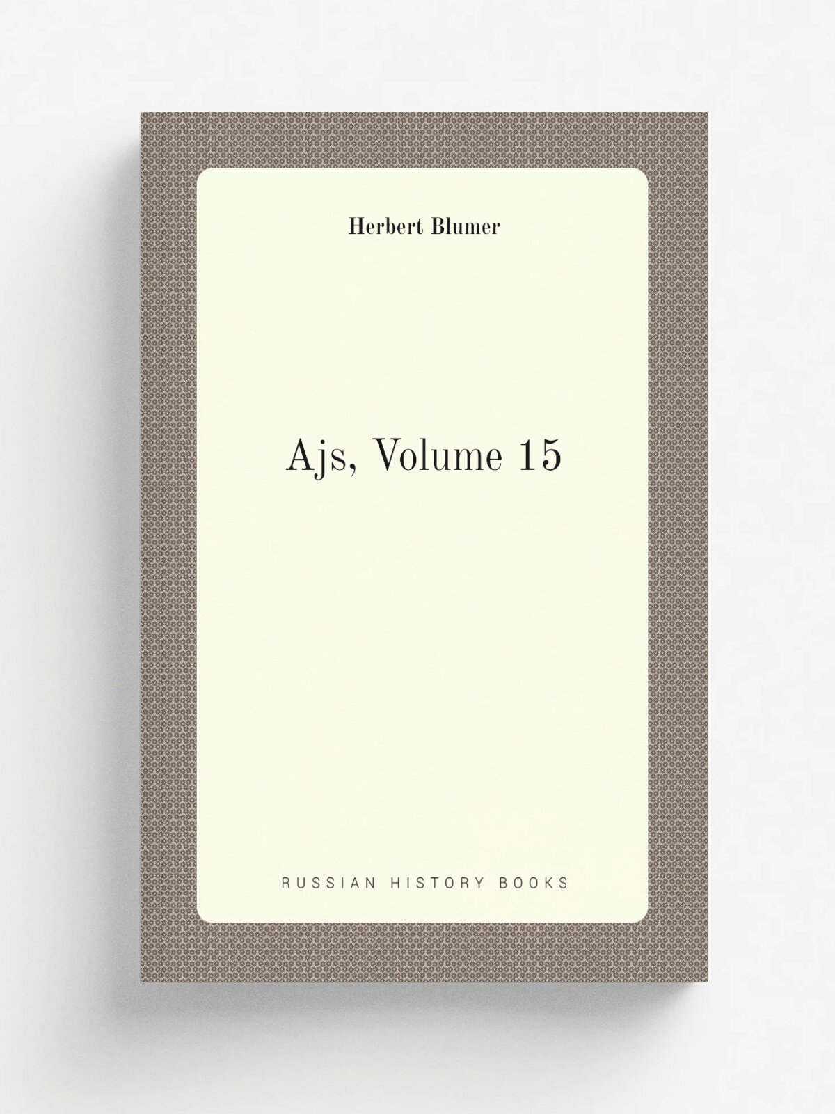 Ajs, Volume 15 | Herbert Blumer | Репринт