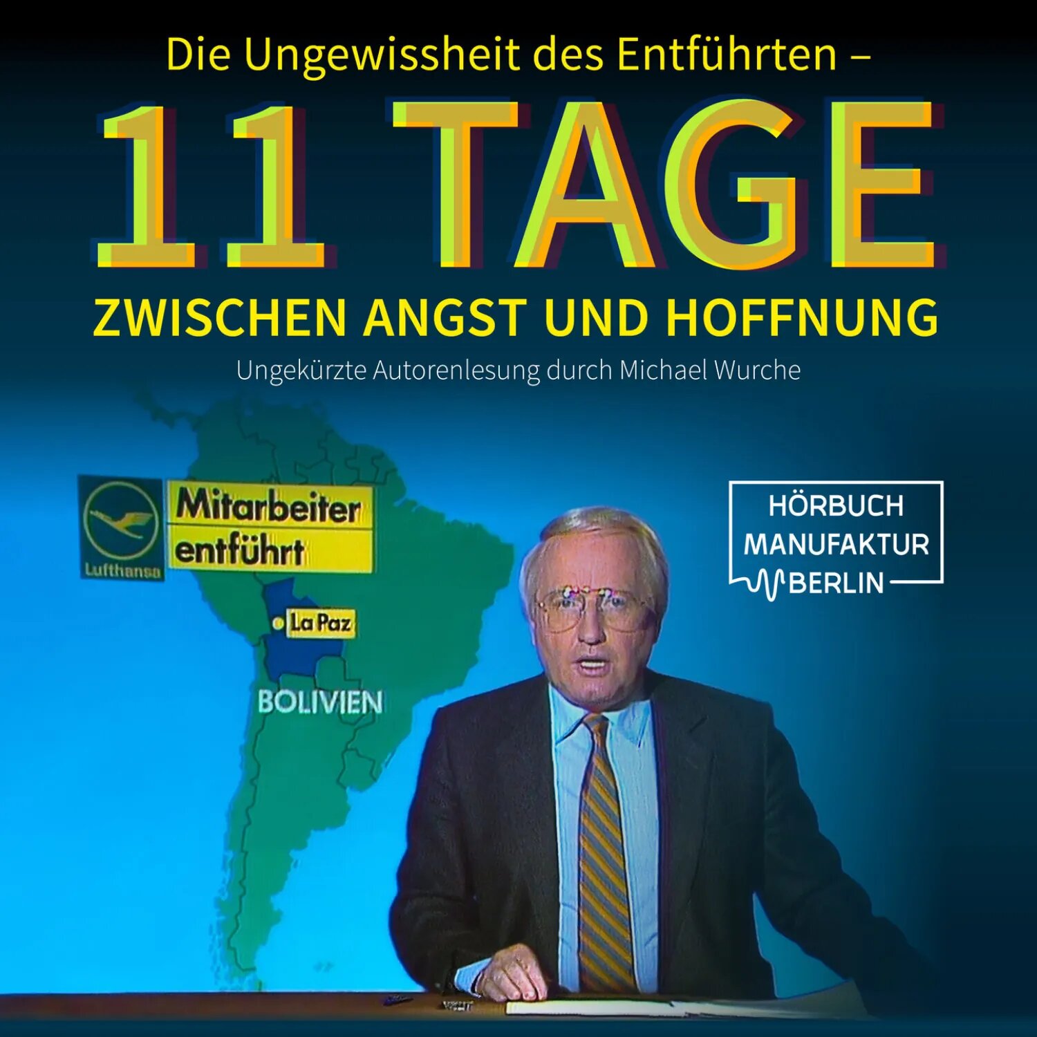 Die Ungewissheit des Entführten - 11 Tage zwischen Angst und Hoffnung (Ungekürzt) [Аудиокнига]
