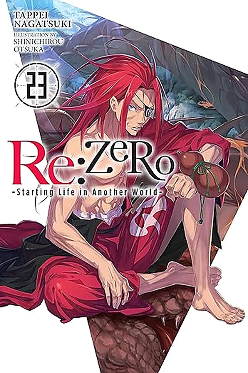 Re: ZERO -Starting Life in Another World-, Vol. 23 (light novel) (Volume 23) (Re: ZERO -Starting Life in Another