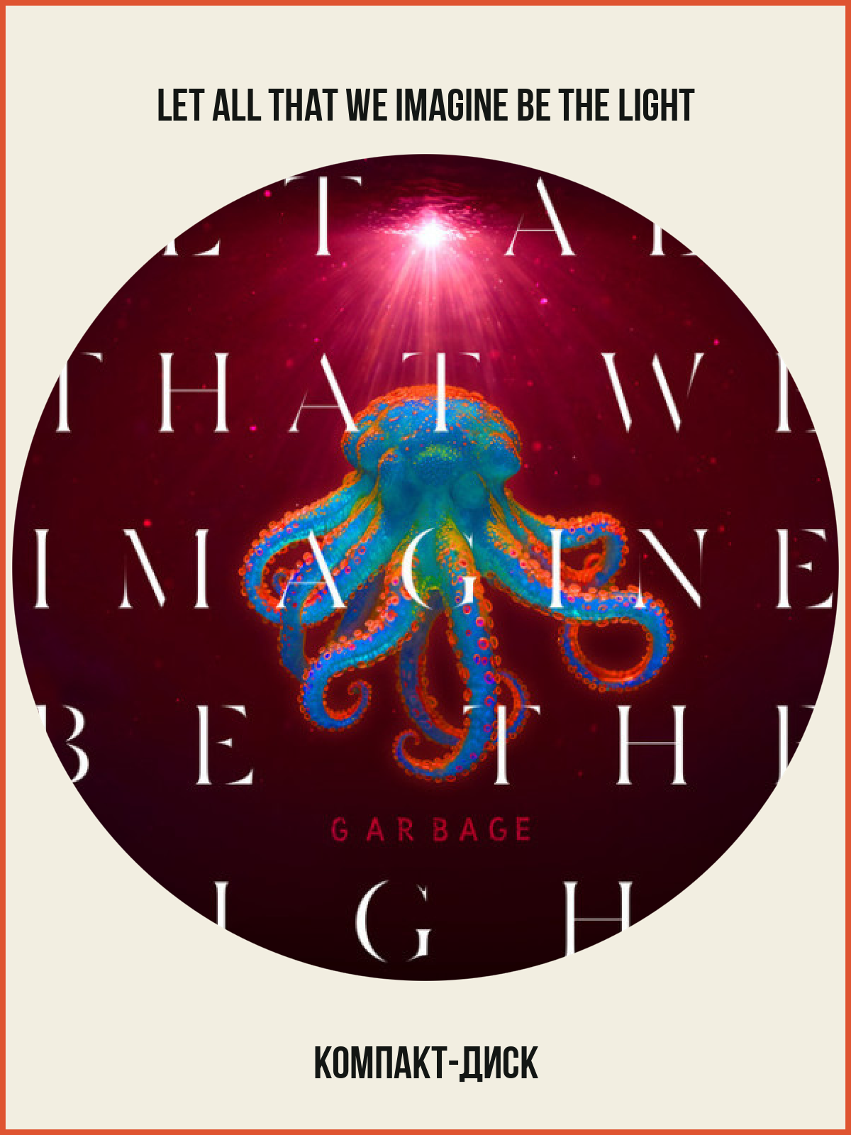 Компакт-диск Warner Garbage – Let All That We Imagine Be The Light