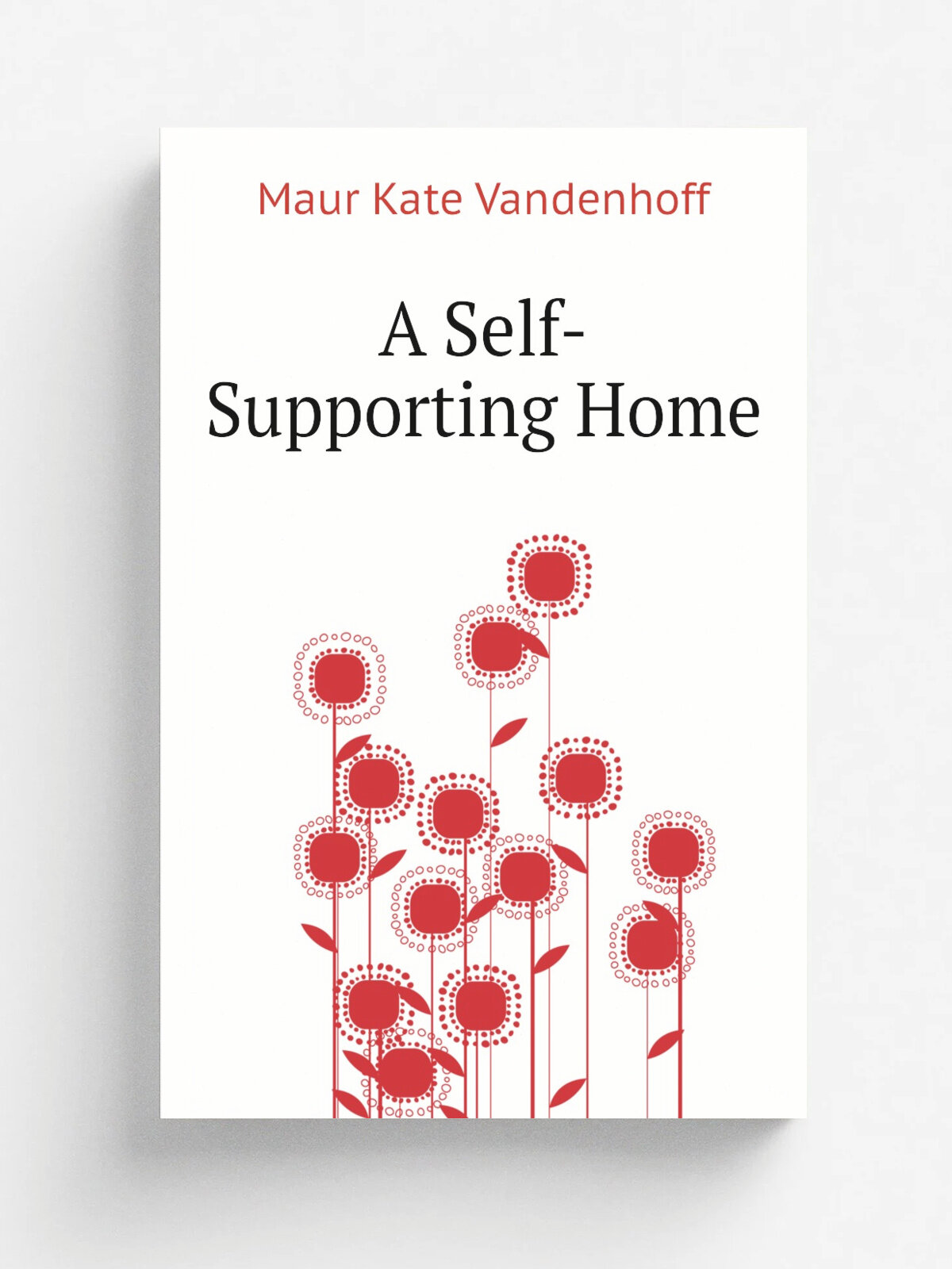 A Self-Supporting Home | Maur Kate Vandenhoff | Репринт