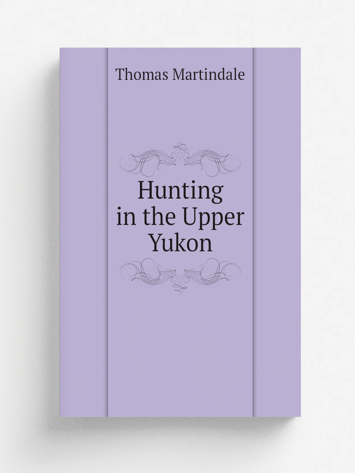 Hunting in the Upper Yukon | Thomas Martindale | Репринт