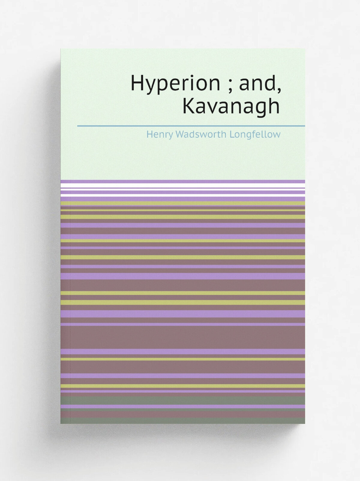 Hyperion ; and, Kavanagh | Henry Wadsworth Longfellow | 1886 | Boston : Houghton, Mifflin | Репринт