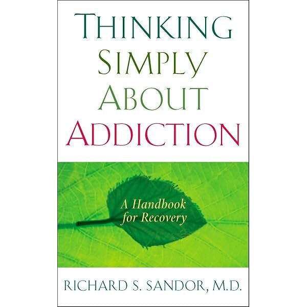 Thinking Simply About Addiction: A Handbook for Recovery，Reprinted paperback book