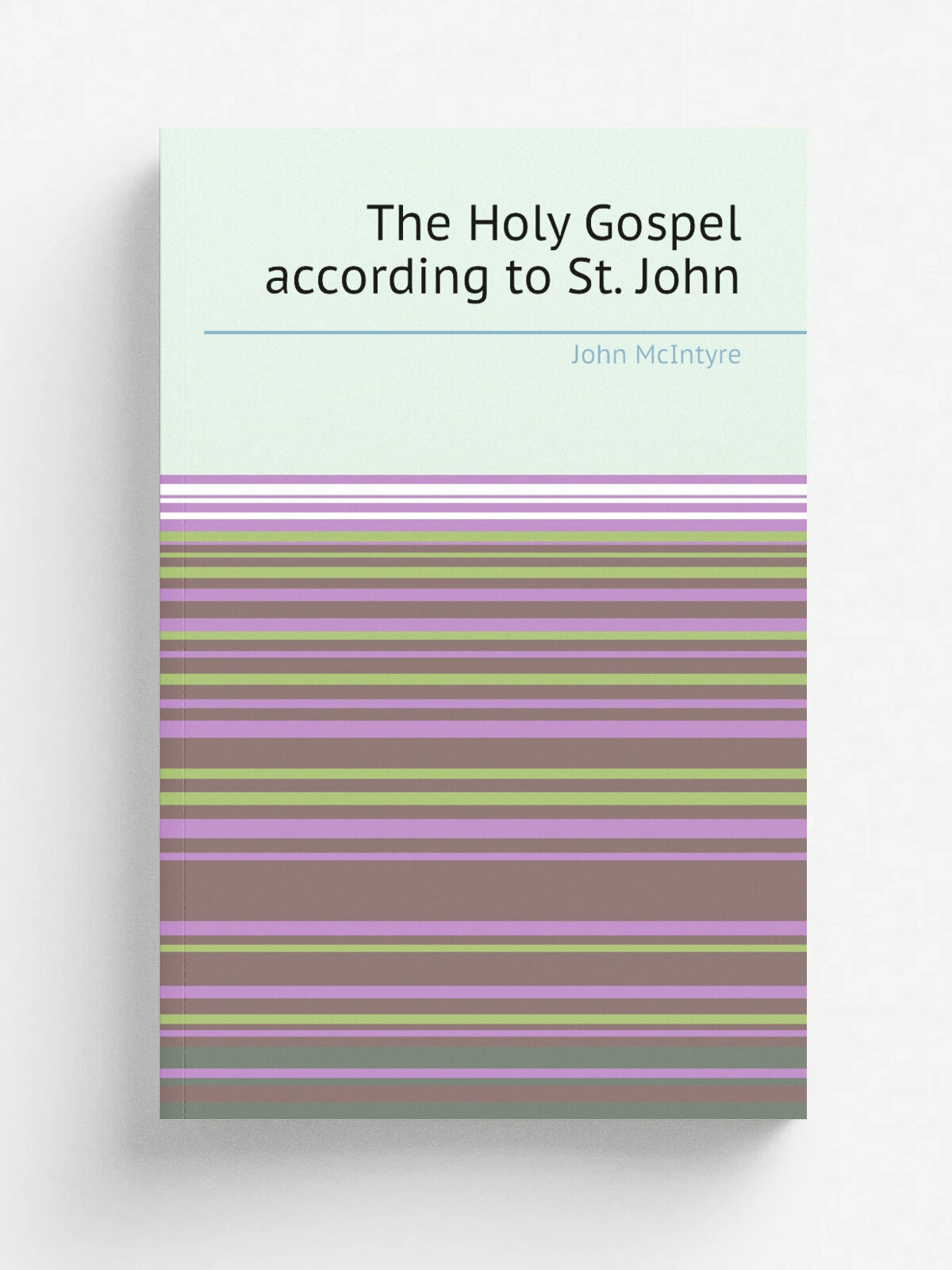 The Holy Gospel according to St. John
