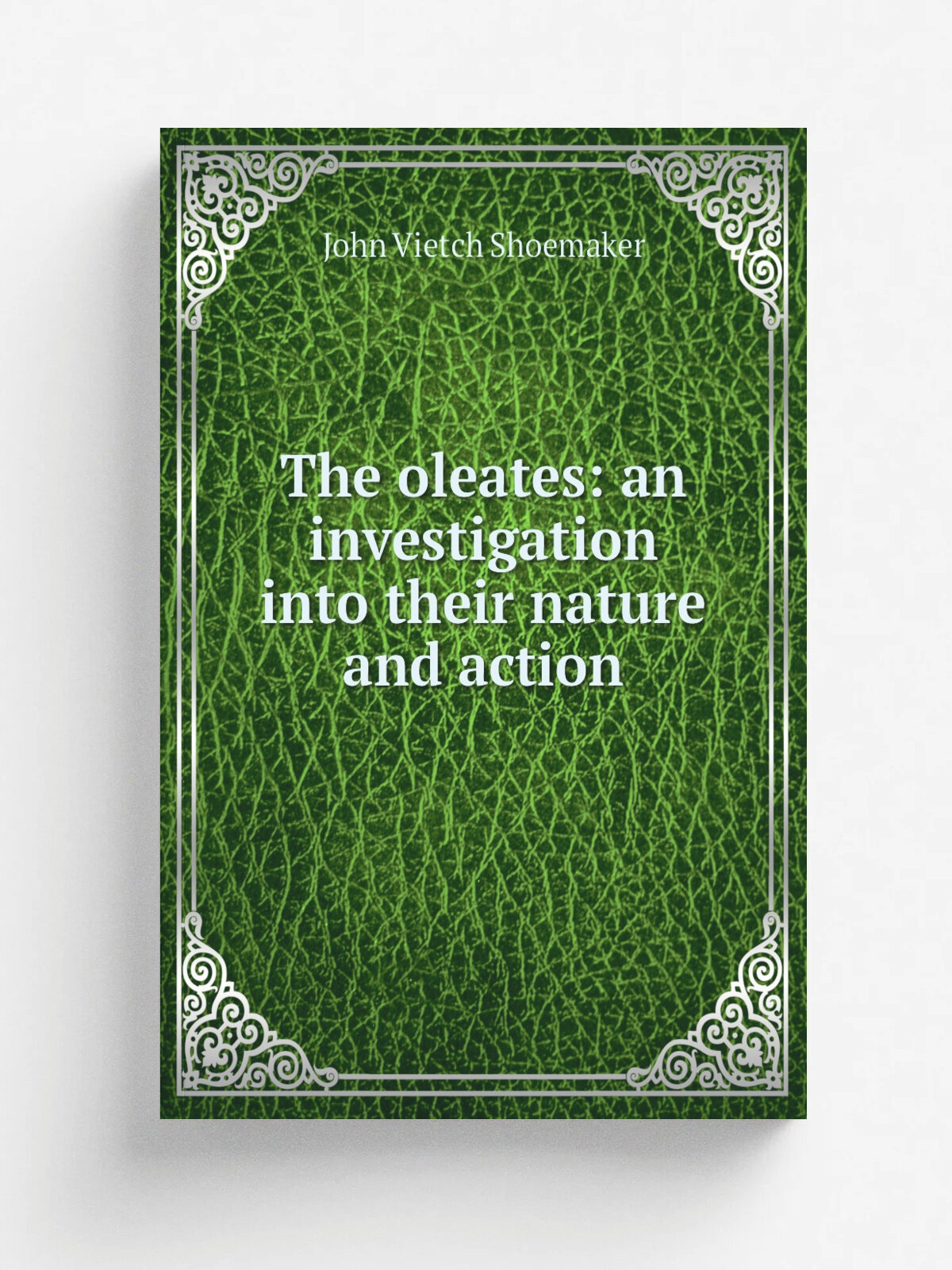 The oleates: an investigation into their nature and action