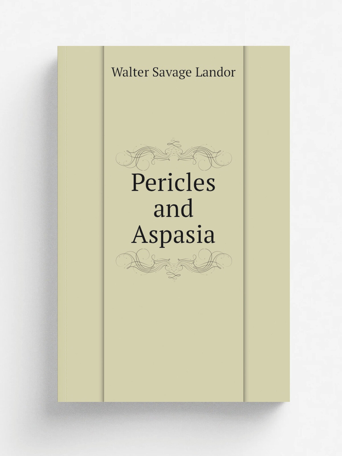Pericles and Aspasia | Walter Savage Landor | 1884 | Boston, Roberts Bros. | Репринт