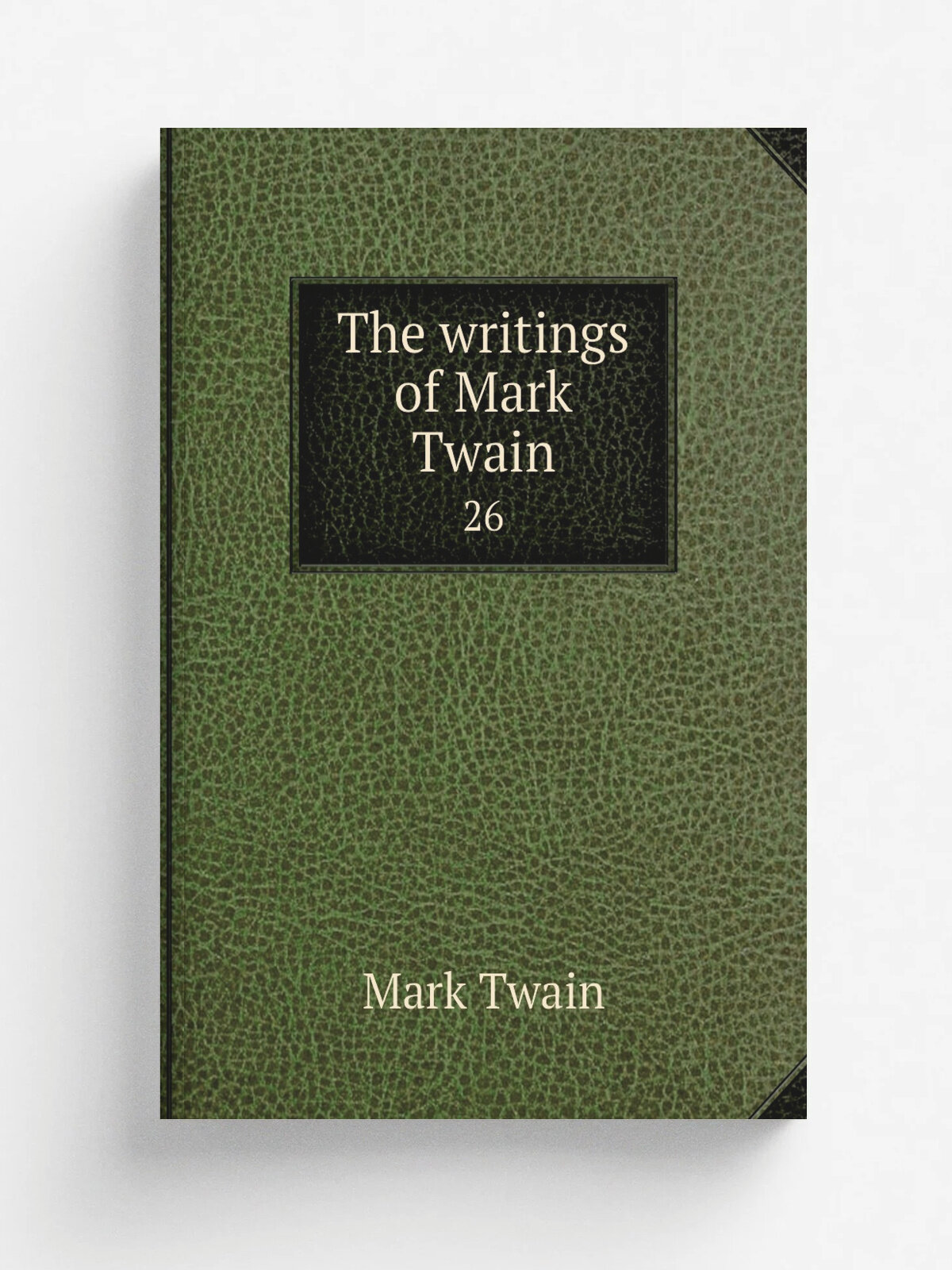 The writings of Mark Twain. 26 | Mark Twain | 1922 | New York : Gabriel Wells | Репринт