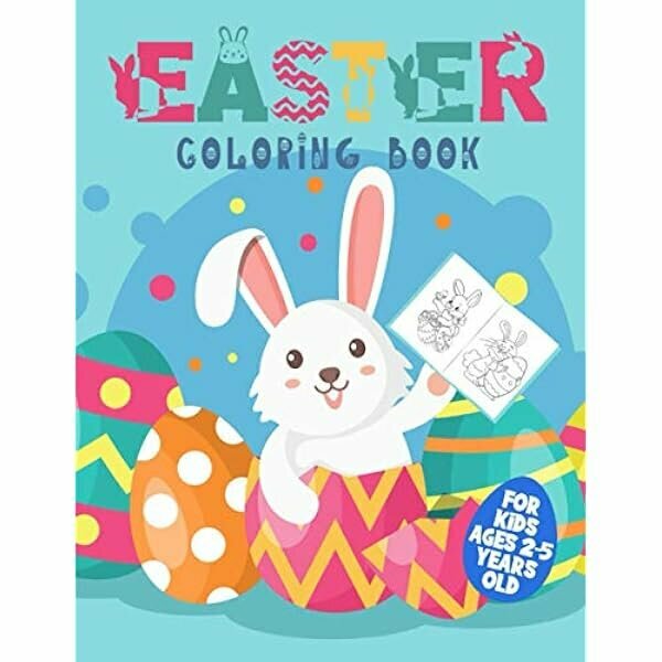 Easter Coloring Book For Kids Ages 2-5 Years Old: Easy & Funny Colouring Books for Children | Happy Easter with Bunny | Gifts for Kindergartner Toddlers & Preschool，Reprinted paperback book