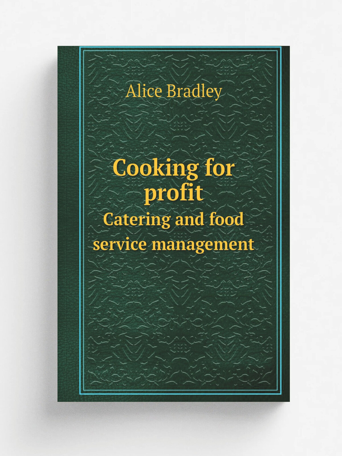 Cooking for profit. Сatering and food service management
