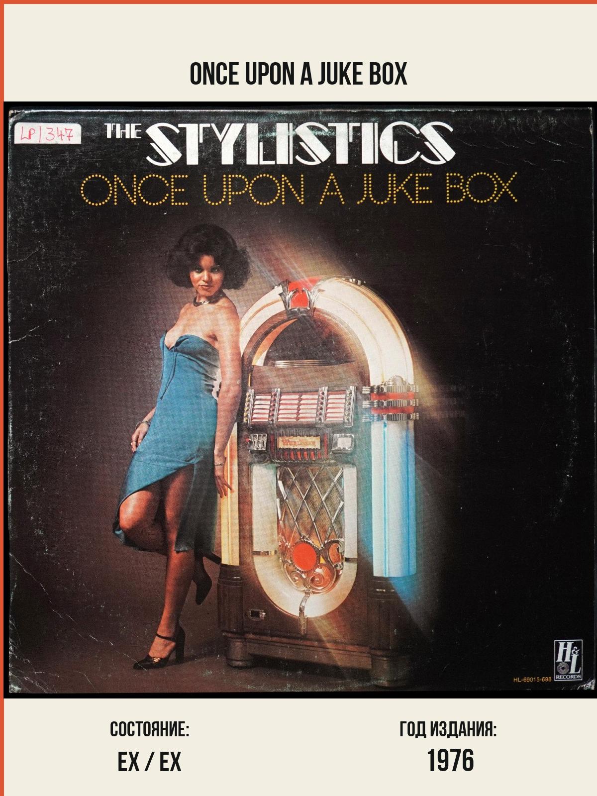 Виниловая пластинка H&L Stylistics – Once Upon A Juke Box