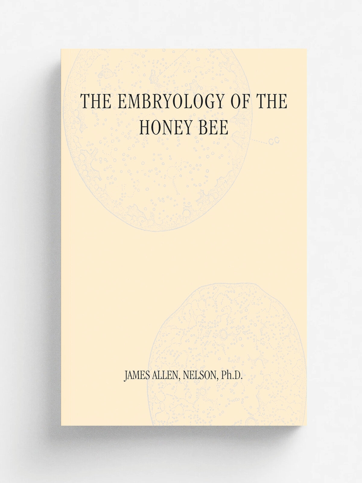 The Embryology of the Honey Bee