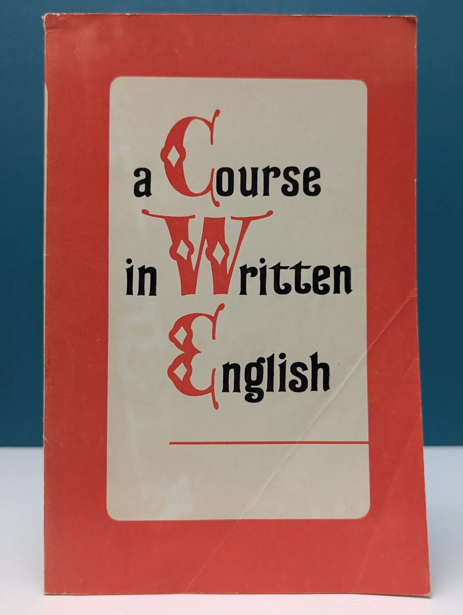 A Course in Written English. Письменная практика Уолш Ирина Алексеевна, Варшавская Алевтина Ивановна, Василевич Инна Алексеевна 1983