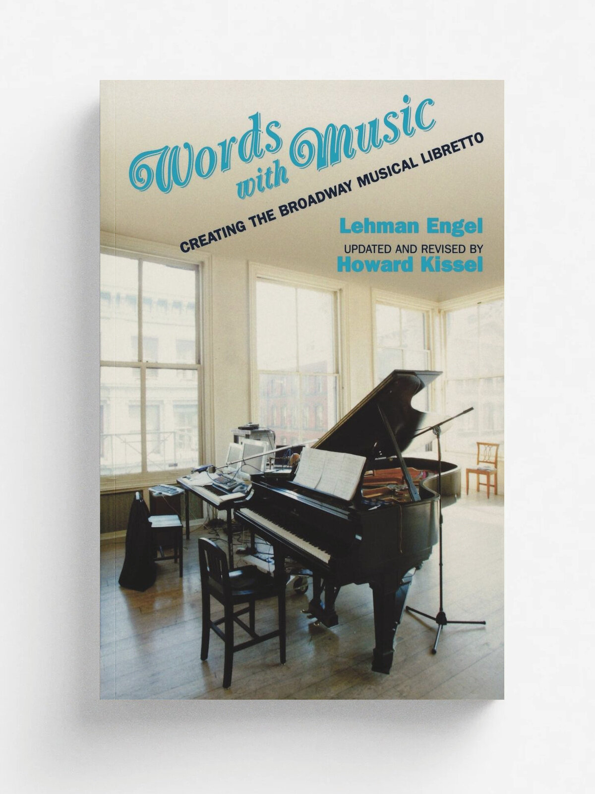 Words with Music. Creating the Broadway Musical Libretto