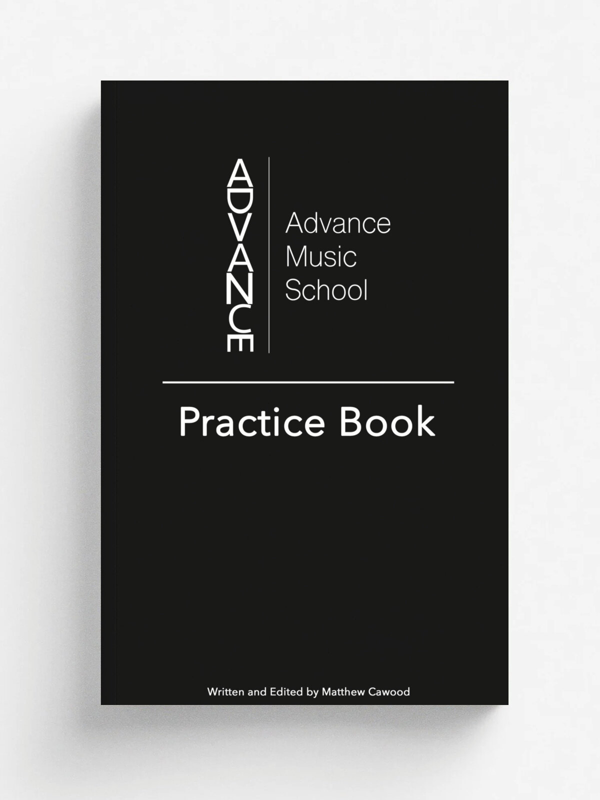 Advance Music School. Practice Book