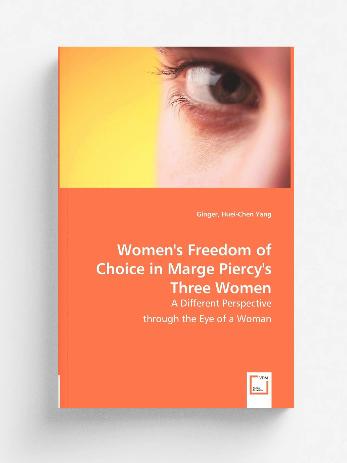 Women's Freedom of Choice in Marge Piercy's Three Women