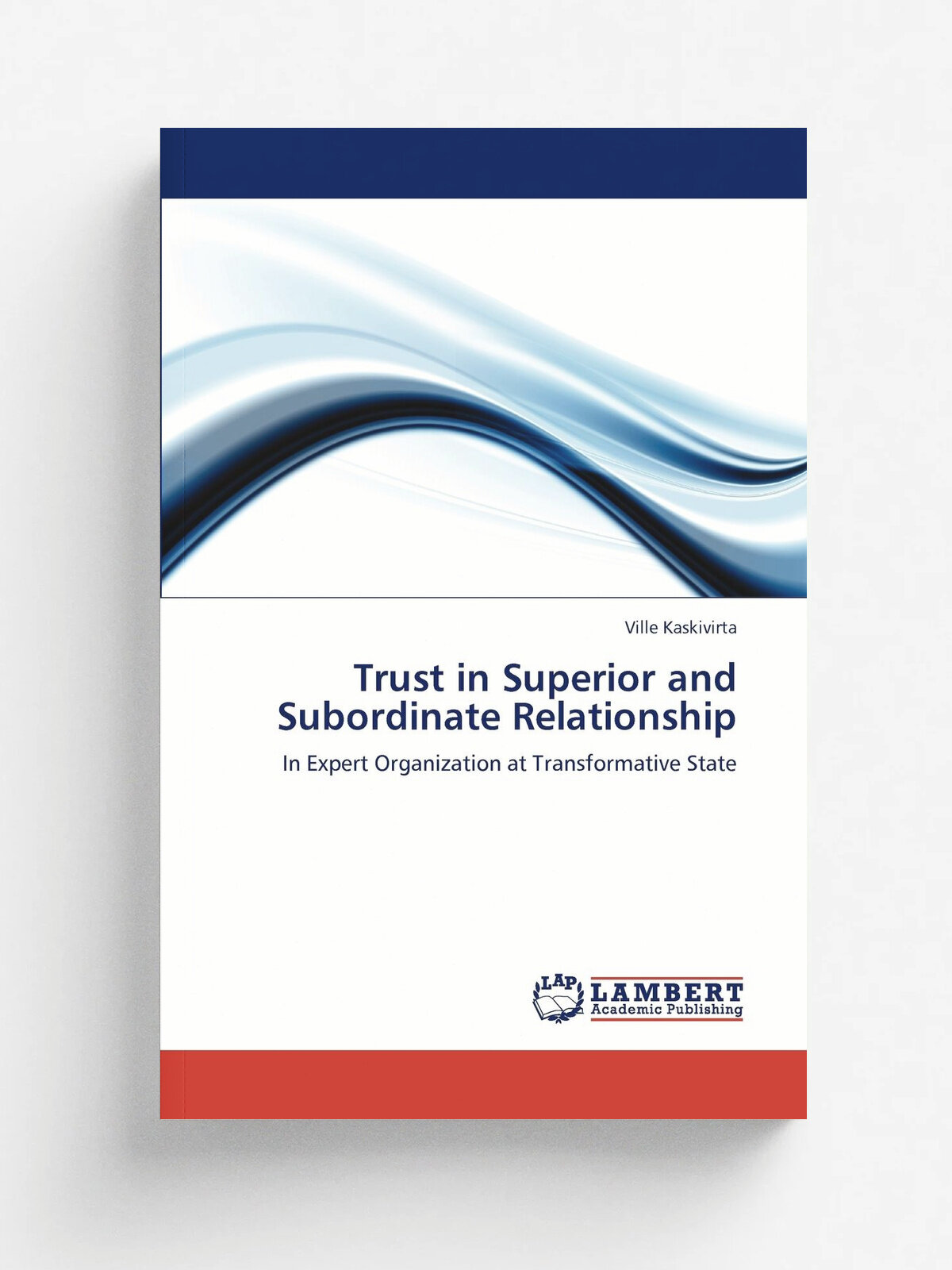 Trust in Superior and Subordinate Relationship