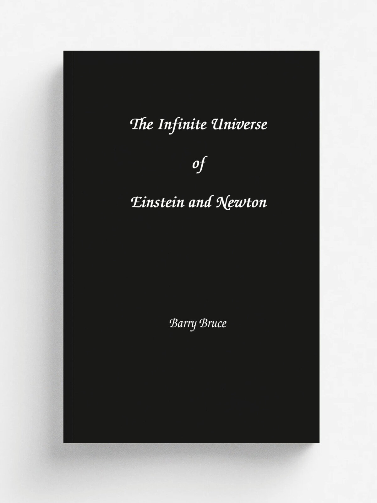The Infinite Universe of Einstein and Newton
