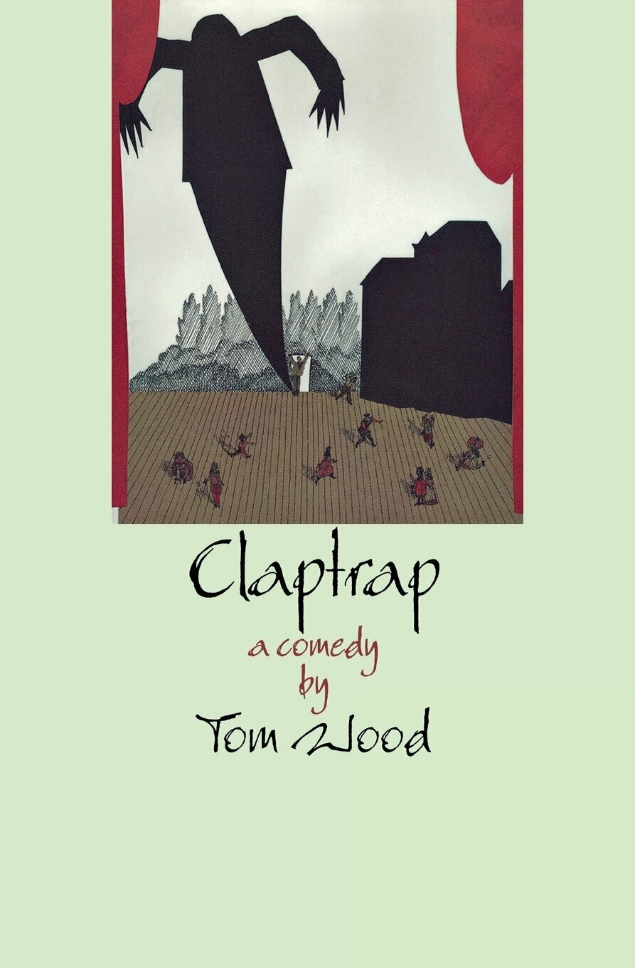 Claptrap. A Comedy in Two Acts — фото 1