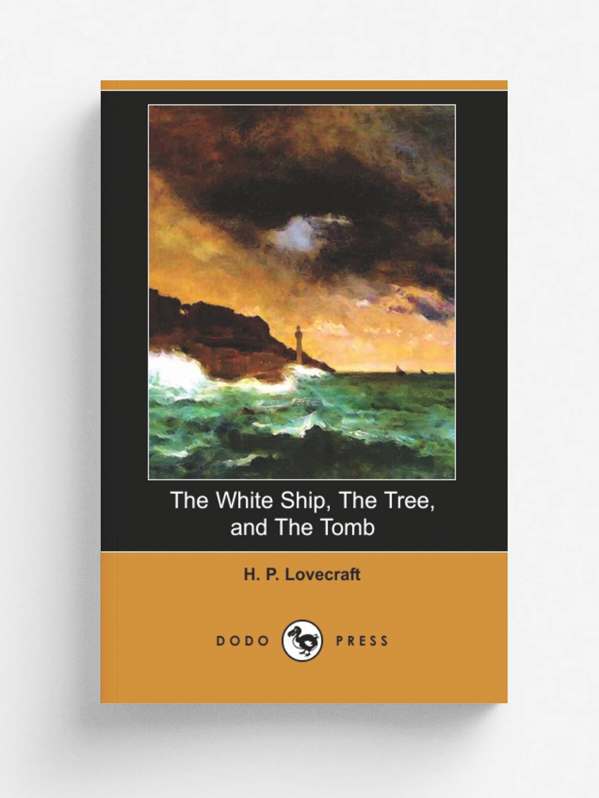 The White Ship, the Tree, and the Tomb (Dodo Press)