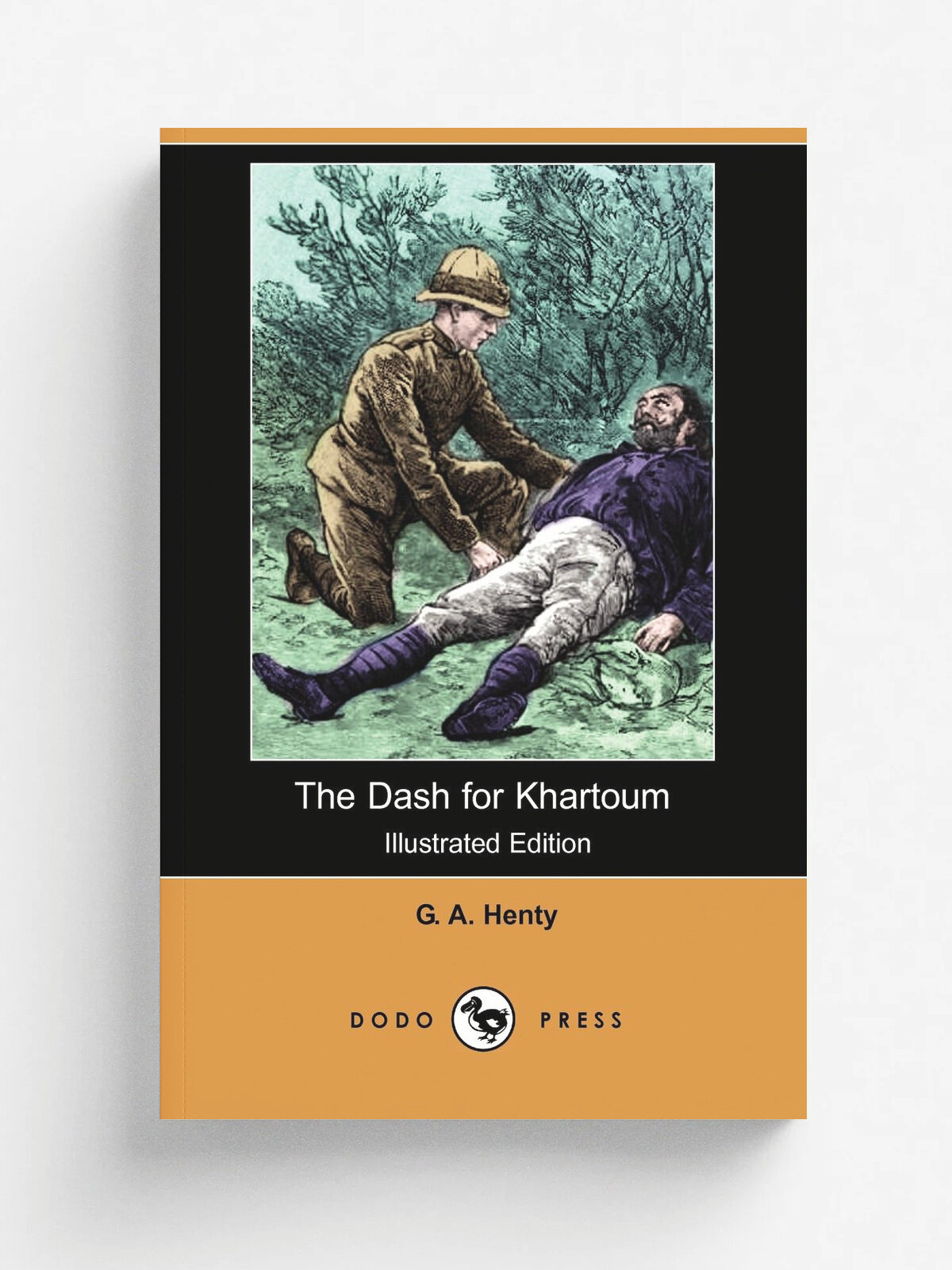 The Dash for Khartoum (Illustrated Edition) (Dodo Press)