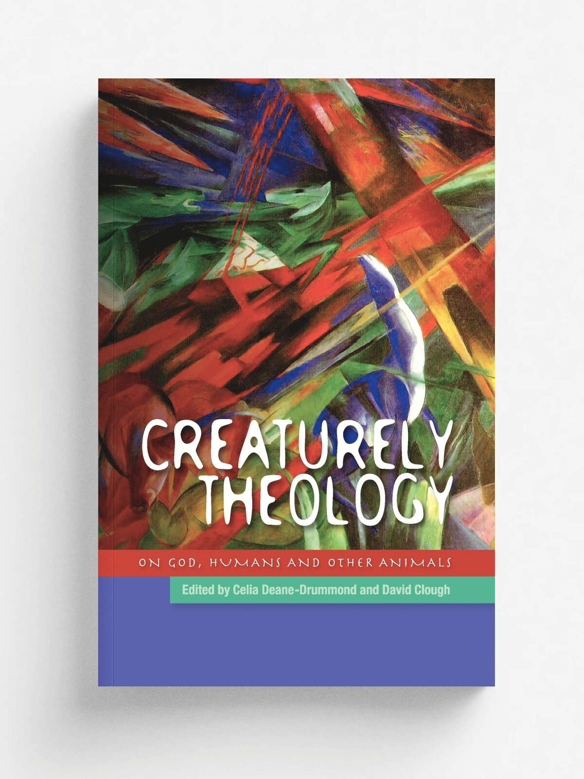 Creaturely Theology. God, Humans and Other Animals